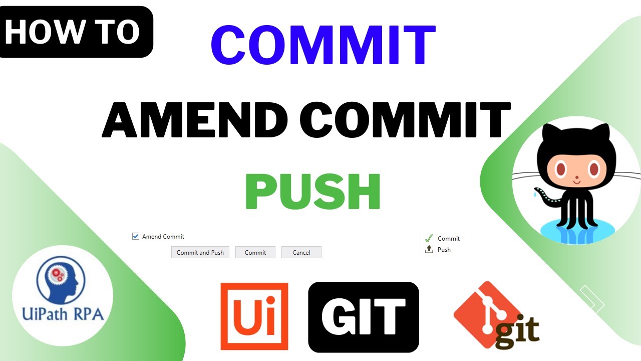 Explain Commit, Amend Commit and Push in UiPath GIT