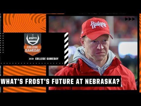 What is Scott Frost’s status at Nebraska? | College GameDay