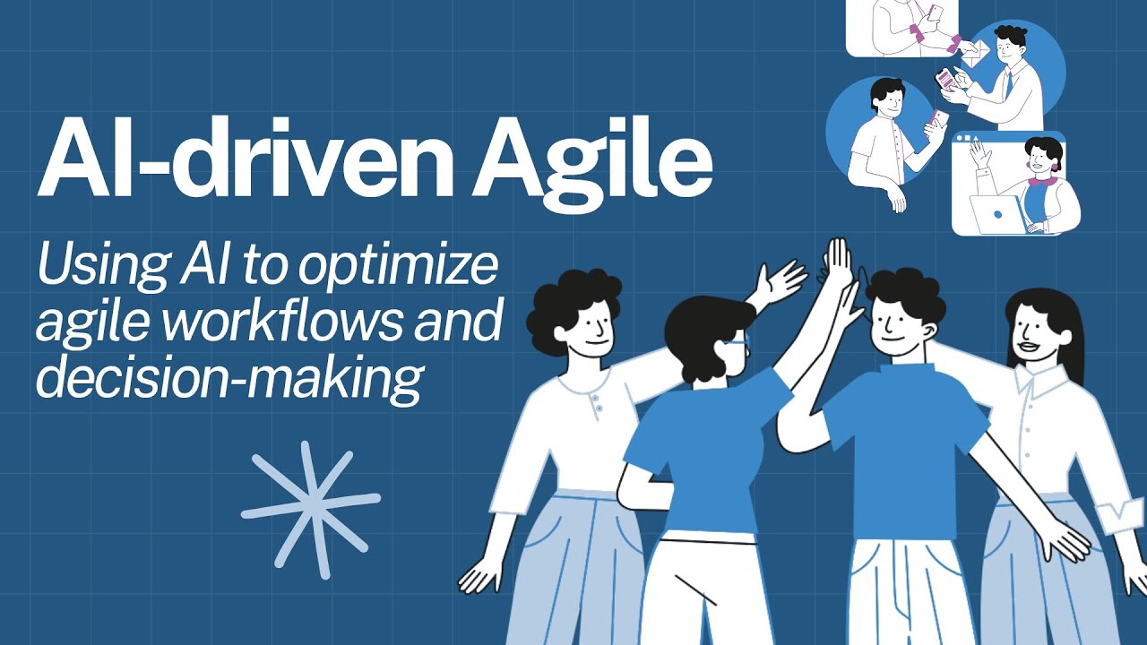 AI-driven Agile – Using AI to optimize agile workflows and decision-making