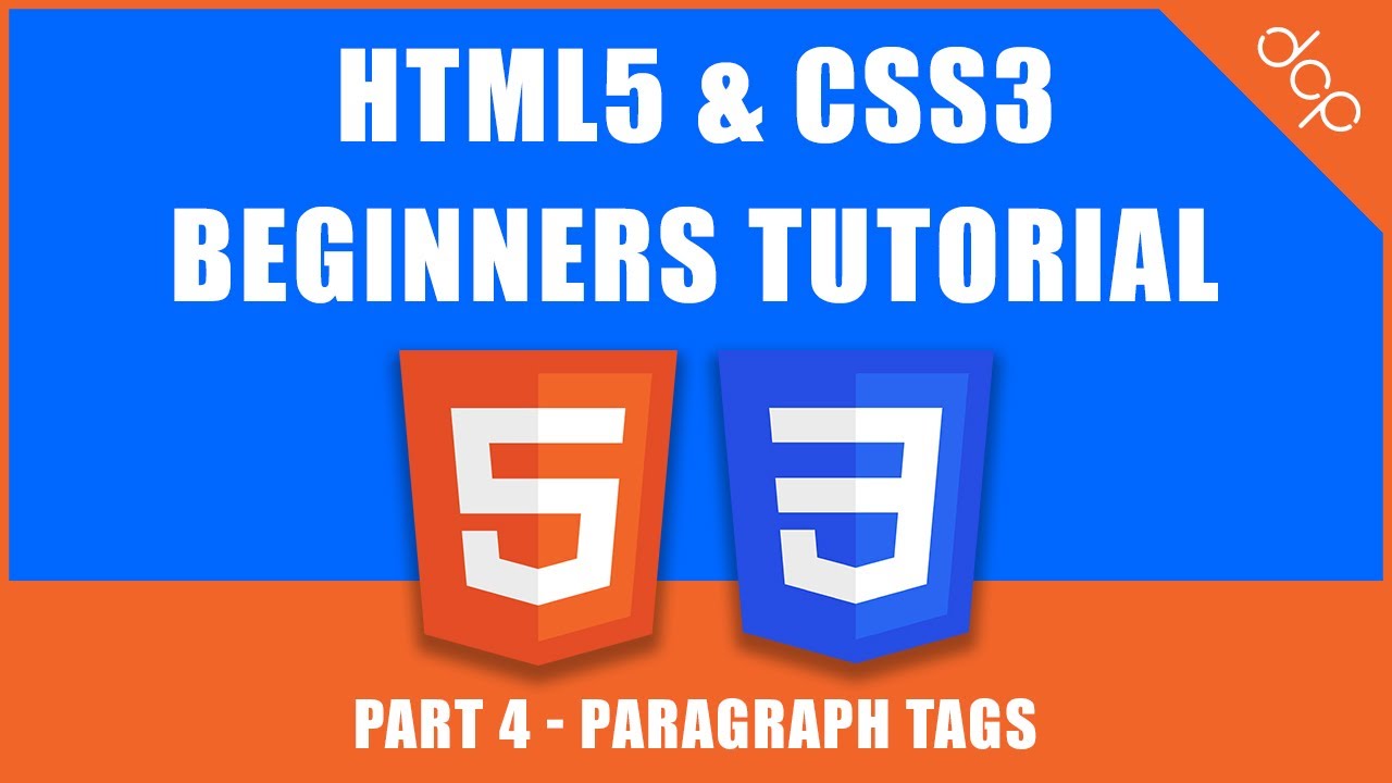 HTML5 & CSS3 - Beginners Tutorial - Part 4 - [ Paragraph Tags ]