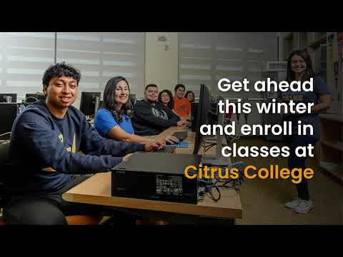 Citrus College: Enroll Now for Winter 2023 Classes!