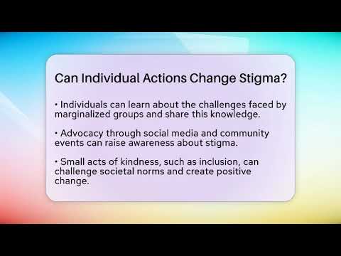Can Individual Actions Change Stigma? - The Sociology Workshop