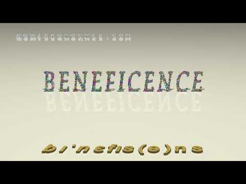 beneficence - pronunciation