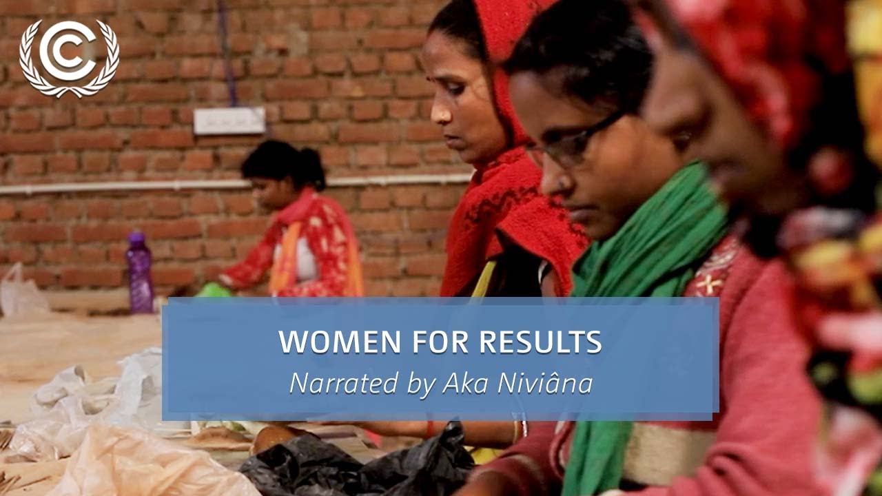 Women for Results: Narrated by Aka Niviâna | UN Climate Change