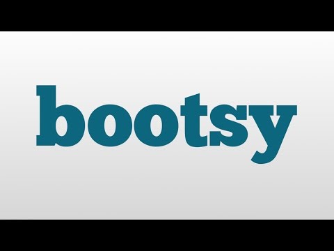 bootsy meaning and pronunciation