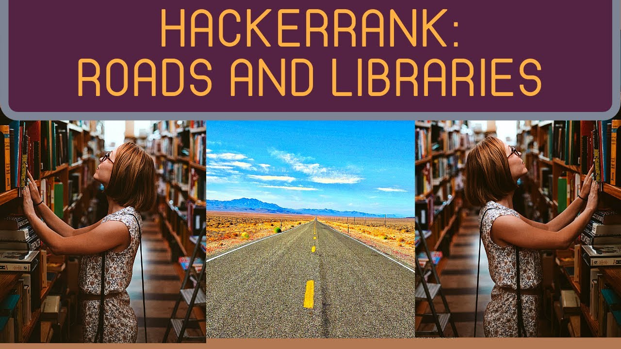 Roads and Libraries | HackerRank (Python)