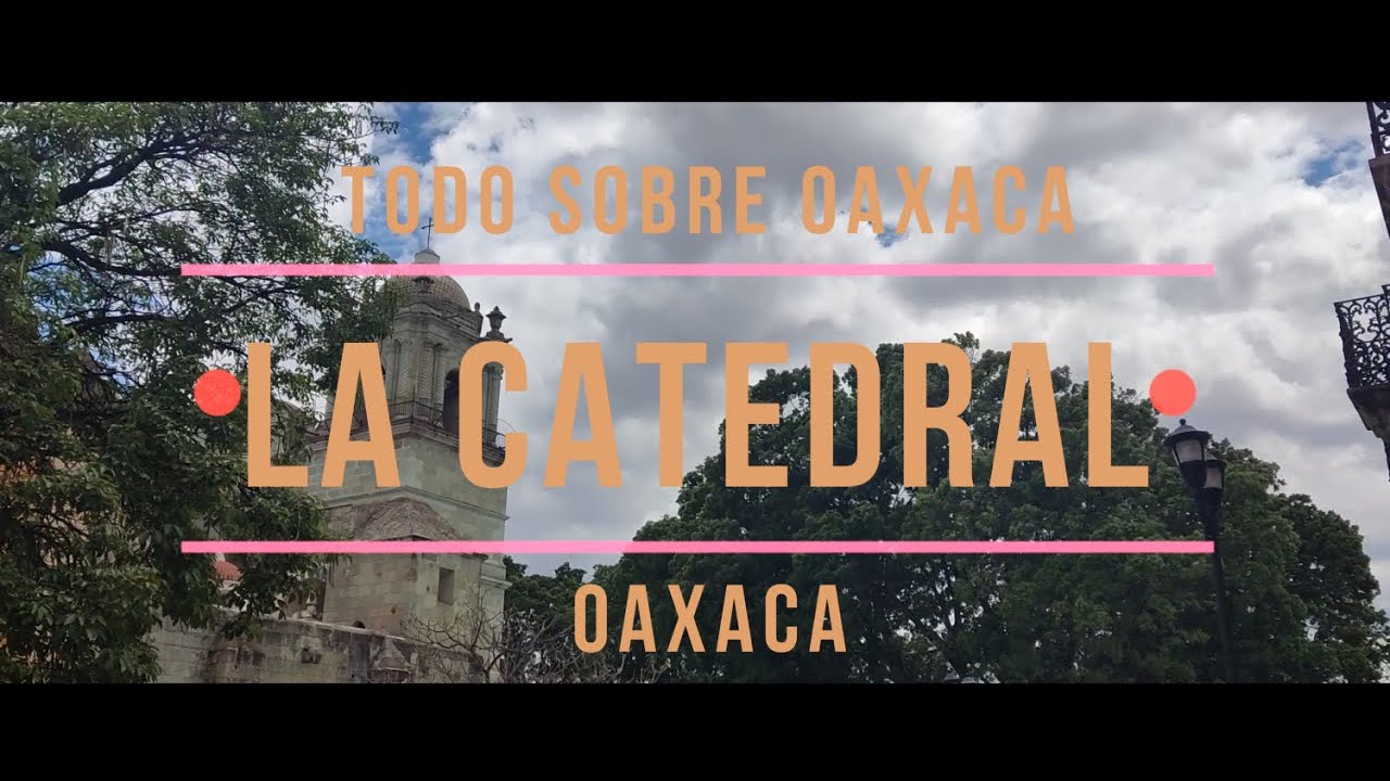 Oaxaca Cathedral