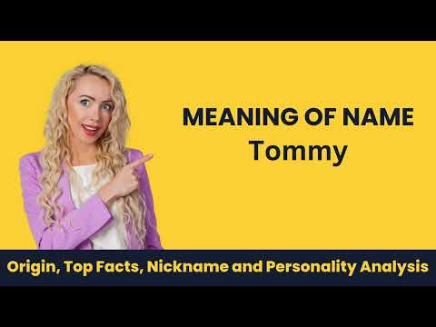 Tommy Name Facts, Meaning, Personality, Nickname, Origin, Popularity, Similar Names and Poetry