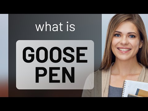 Deciphering the Meaning: "Goose Pen"
