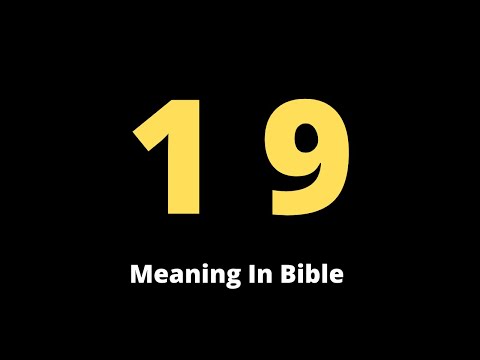 Angel Number 19 mean in the bible and prophetically