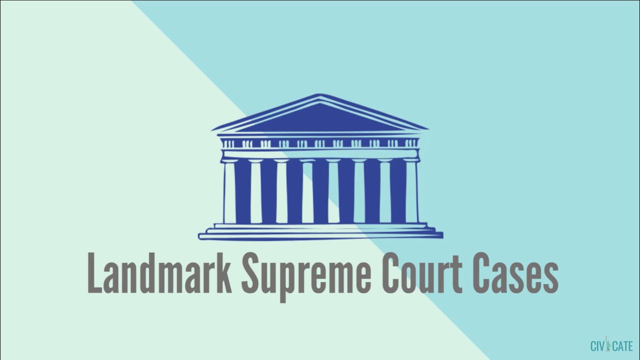 Civicate: Landmark SCOTUS Cases