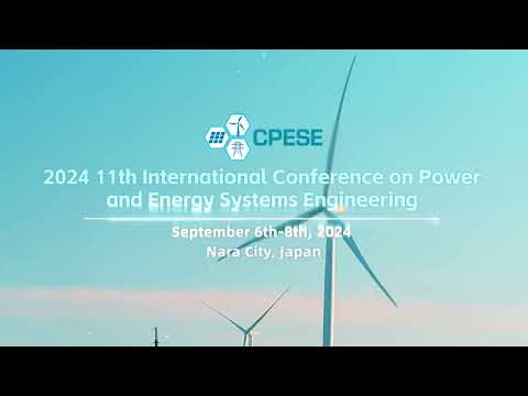 2024 11th International Conference on Power and Energy Systems Engineering (CPESE 2024)
