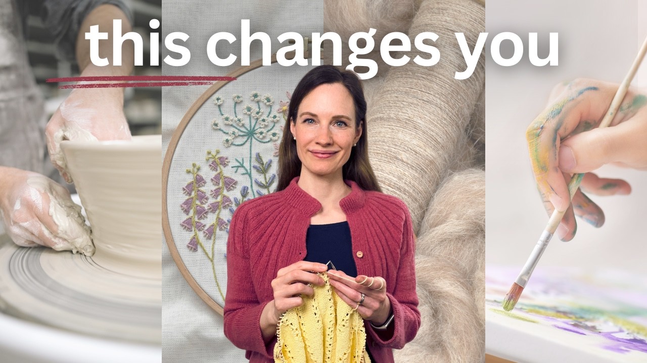 How Making Things by Hand Can Change Your Life (here’s the proof)