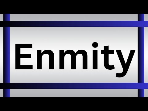 How To Pronounce Enmity | What Is The Meaning Of Enmity