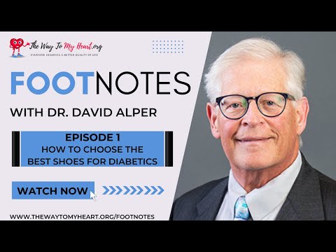 How To Choose The Best Shoes for Diabetics | Dr. David Alper's FootNotes