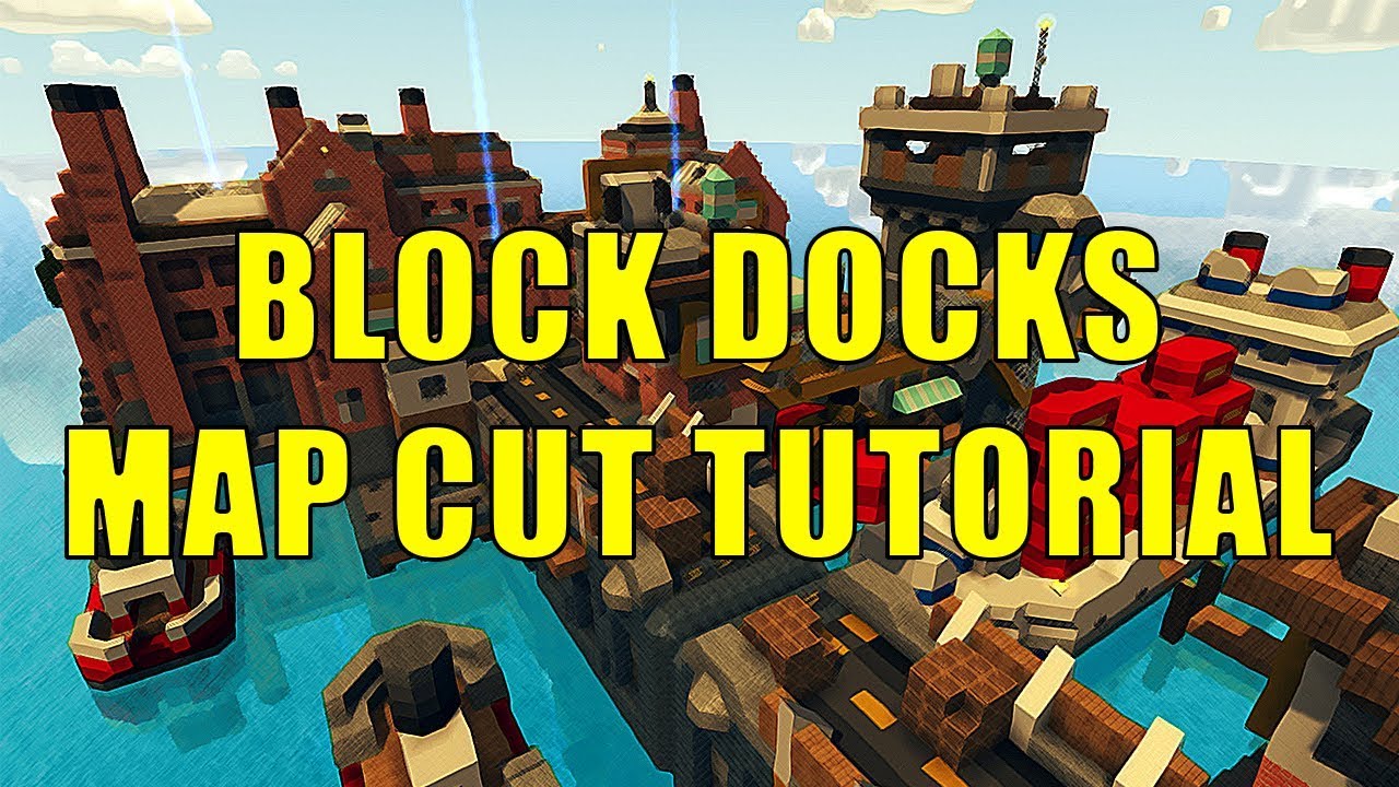 (Block N Load) Block Docks Map Cut Tutorial