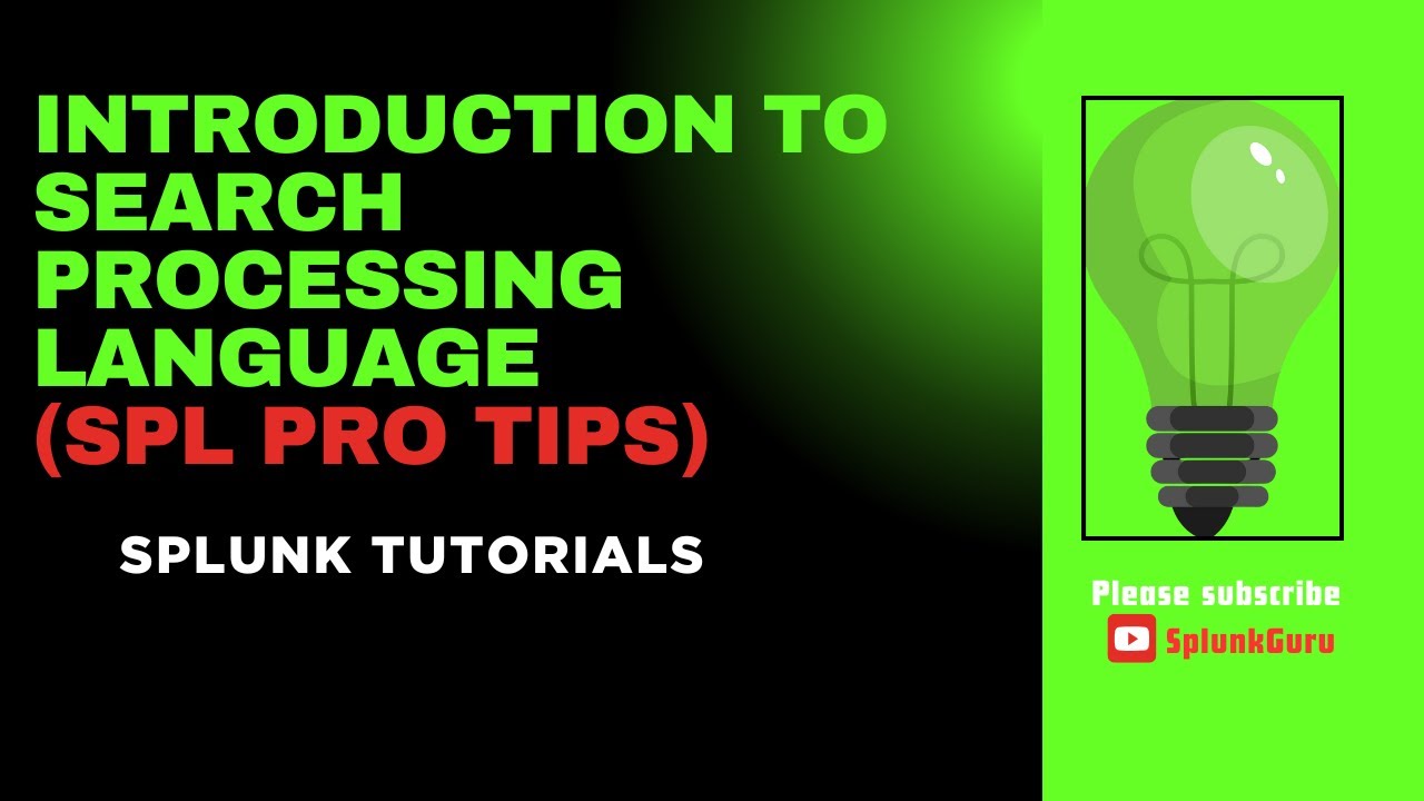 Introduction To Search Processing Language | SPL Pro Tips