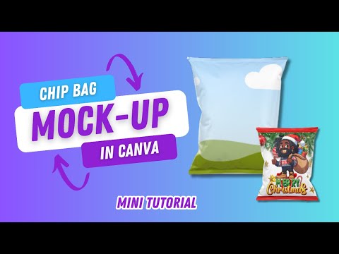 How To Create Chip Bag Mock-ups In Canva ✨ Mini Tutorial