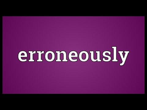 Erroneously Meaning