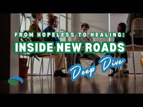 From Hopeless to Healing: Inside New Roads Behavioral Health