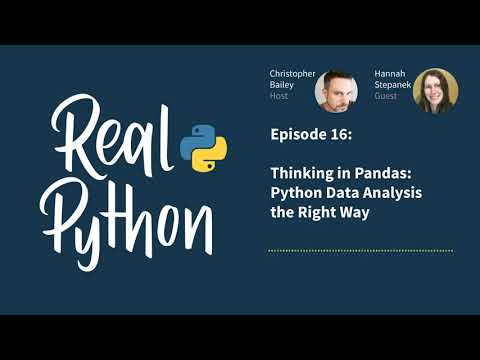 Thinking in Pandas: Python Data Analysis the Right Way | Real Python Podcast #16