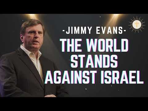 Why "The World Stands Against Israel": Unpacking the Global Debate & Complex Realities - Jimmy Evans