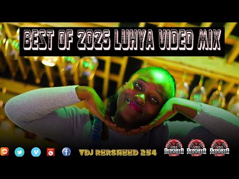 BEST OF 2025 LUHYA VIDEO MIX VOL 2 VDJ RERSHEED FT HARRY RICHIE,UNCLE NICO,VINDU MARIDADI,WANYOLA