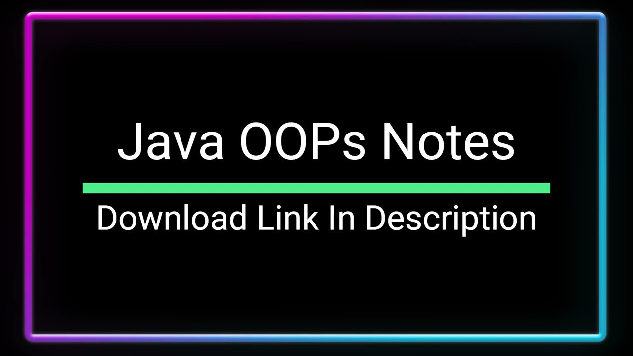 Java OOPS Notes | Object Oriented Programming Concept using Java Language