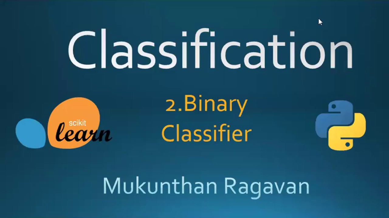 Machine Learning -Classification - Binary Classifier