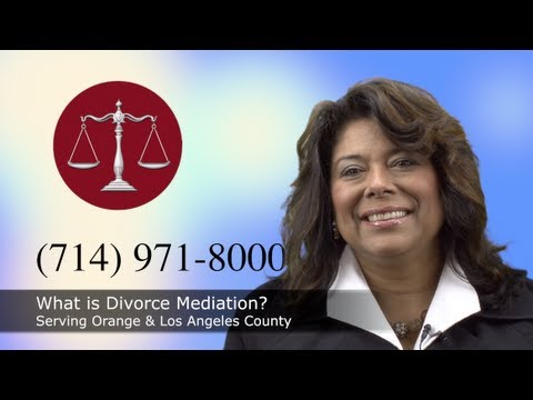 What is Divorce Mediation? Divorce Mediation Lawyer Orange County CA