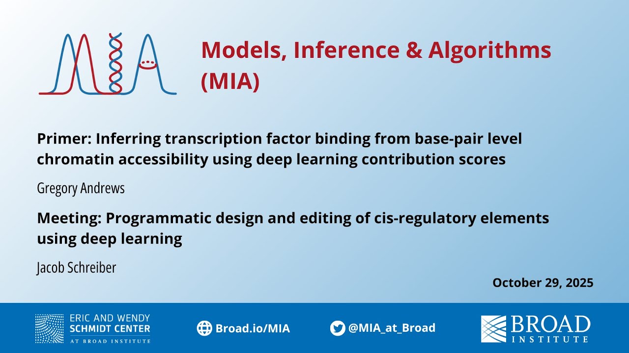 MIA: Jacob Schreiber, Programmatic design and editing of cis-regulatory elements; Gregory Andrews
