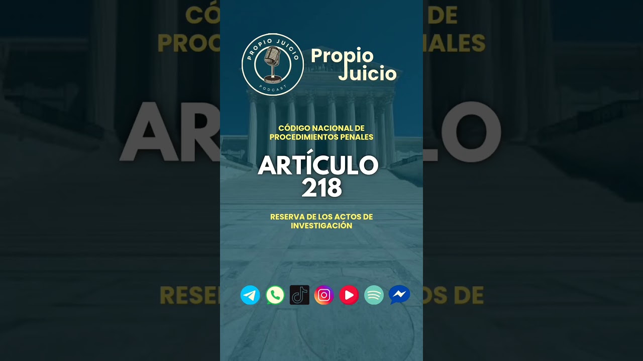 Código Nacional de Procedimientos Penales (CNPP) - Artículo 218