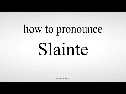 How to Pronounce Slainte