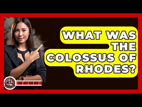 What Was The Colossus Of Rhodes? - The Action Reel