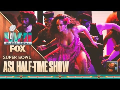 ASL Rendition of 2023 Apple Music Super Bowl LVII Halftime Show by Rihanna