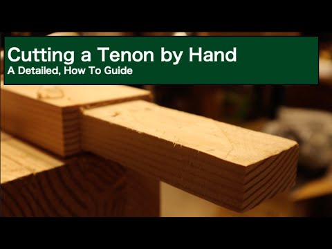 Cutting a Tenon by Hand | How To