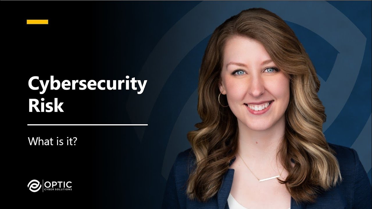 Cybersecurity Risk: What is it?