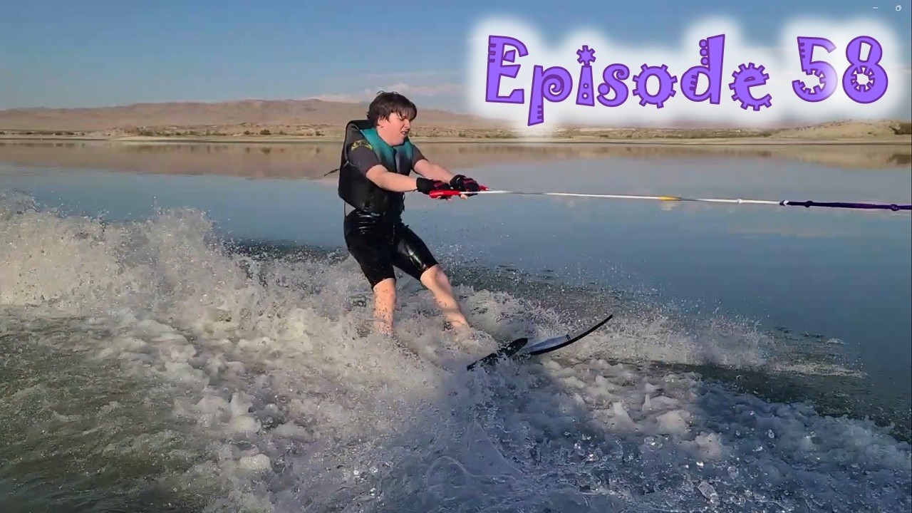 T58 A week of water skiing, a couple of rants, and back on the road!