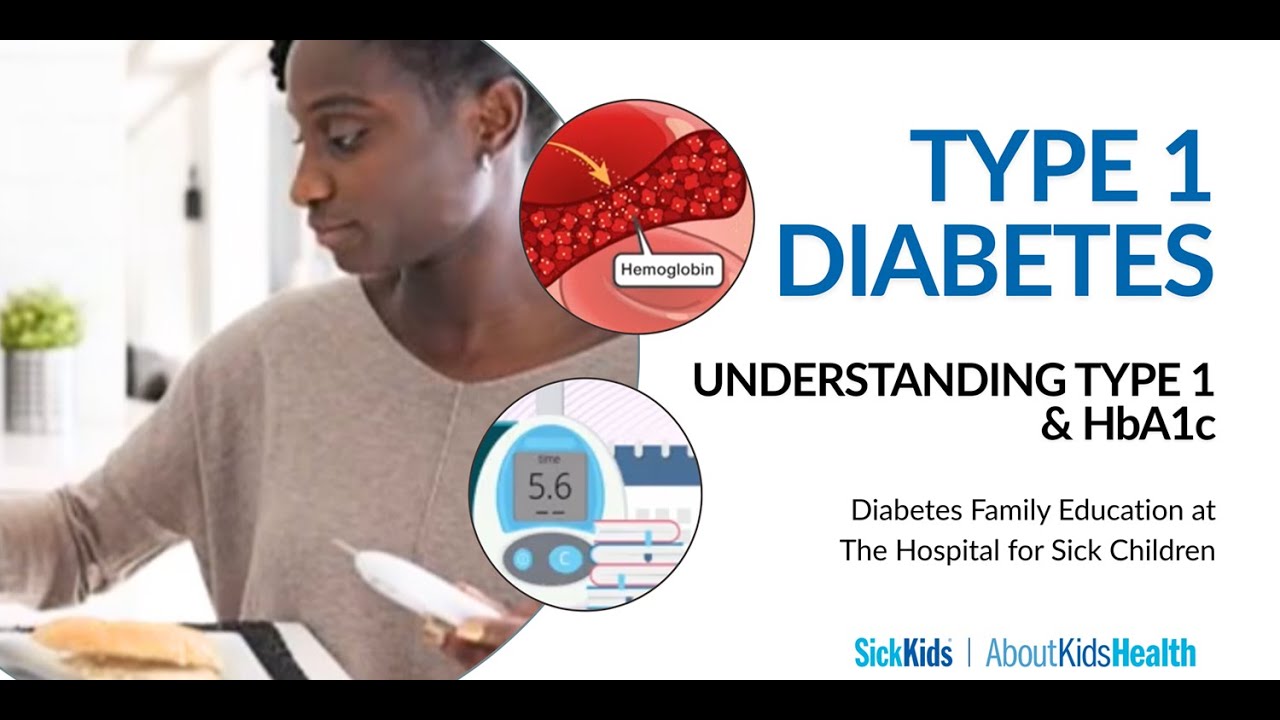 Understanding HbA1c: A Key Test for Managing Type 1 Diabetes | The Hospital for Sick Children