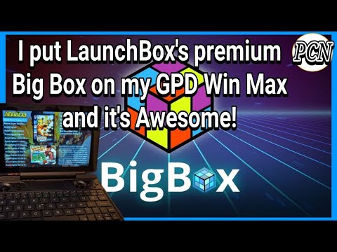 I put LaunchBox's premium Big Box on my GPD Win Max and it's Amazing! #BigBox #GPDwinmax2021 #GPD