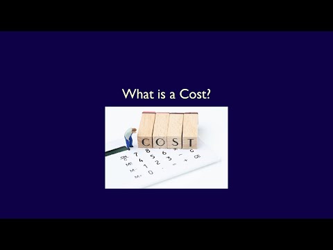 Chapter 2, Video 1, What is a cost?