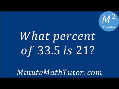 What percent of 33.5 is 21?