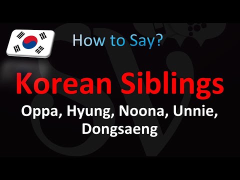 Korean Terms Oppa, Hyung, Noona, Unnie, Dongsaeng | Pronunciation and Meaning