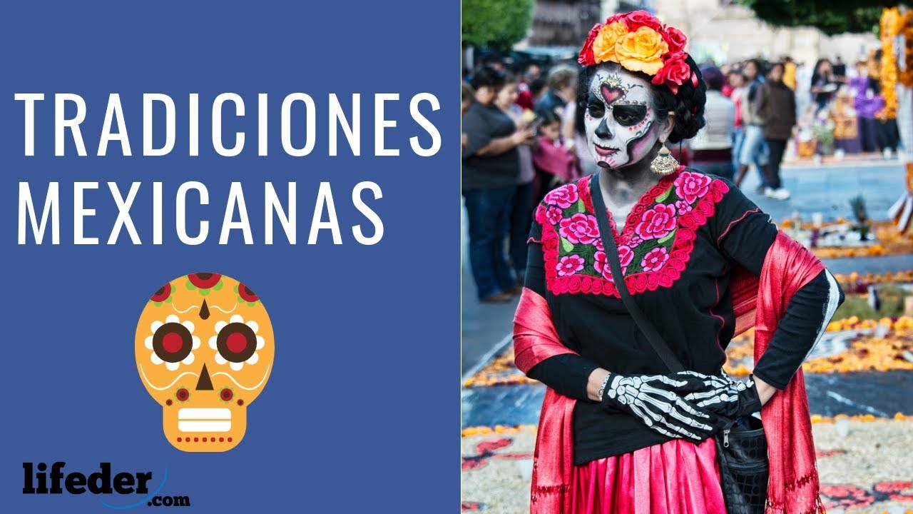 10 Traditions and Popular Customs of Mexico 🌮
