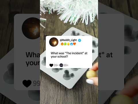 What was "The incident" at your school?#storytime #reddit#story