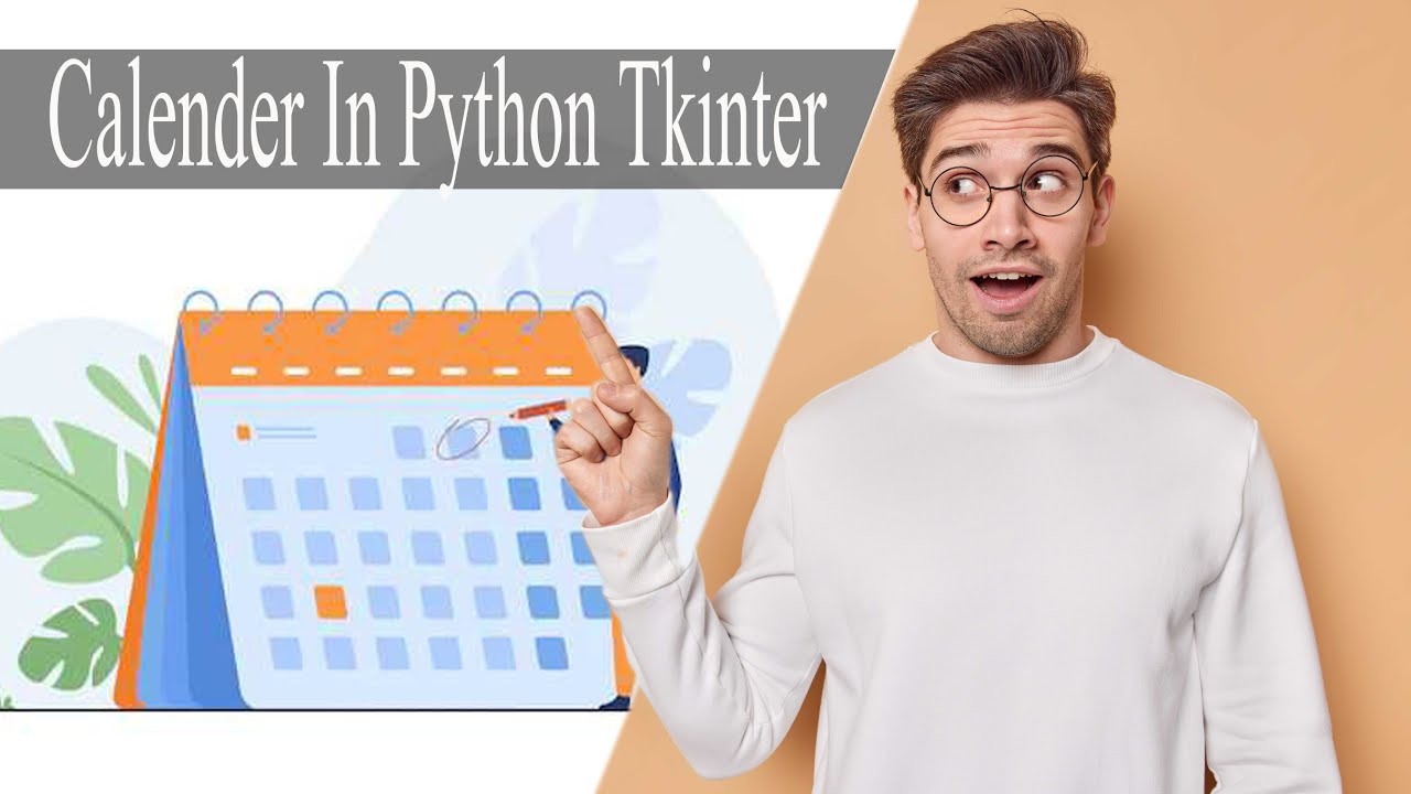 Create Gui Calendar Using Python Tkinter | Tkinter Project