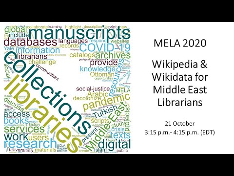 MELA 2020 Workshop: "Wikipedia & Wikidata for Middle East Librarians"