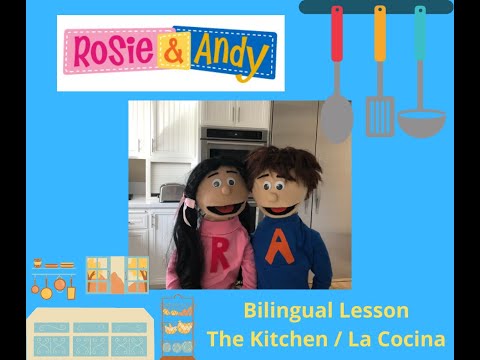 Rosie & Andy: Spanish for Kids - Bilingual Lesson- The Kitchen / La Cocina