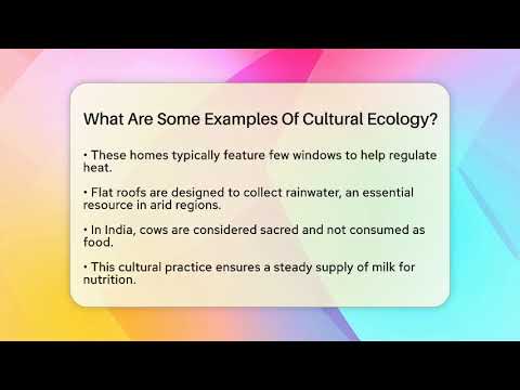 What Are Some Examples Of Cultural Ecology? - Archaeology Quest