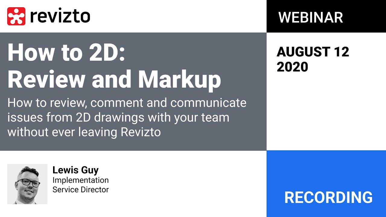 How to 2D: Review and Markup. August 12, 2020